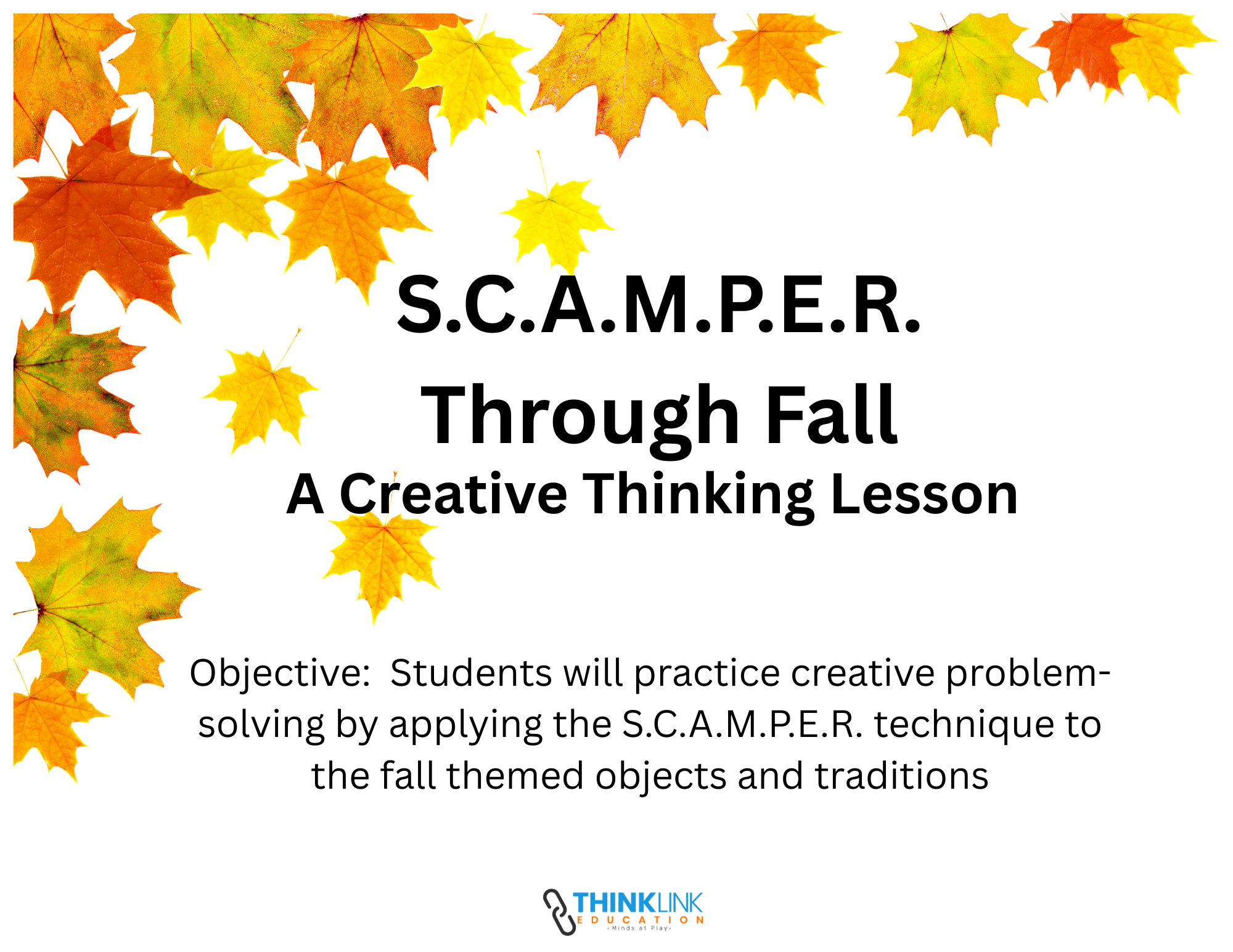 Fall SCAMPER Creative Thinking Pack – Think Link Education